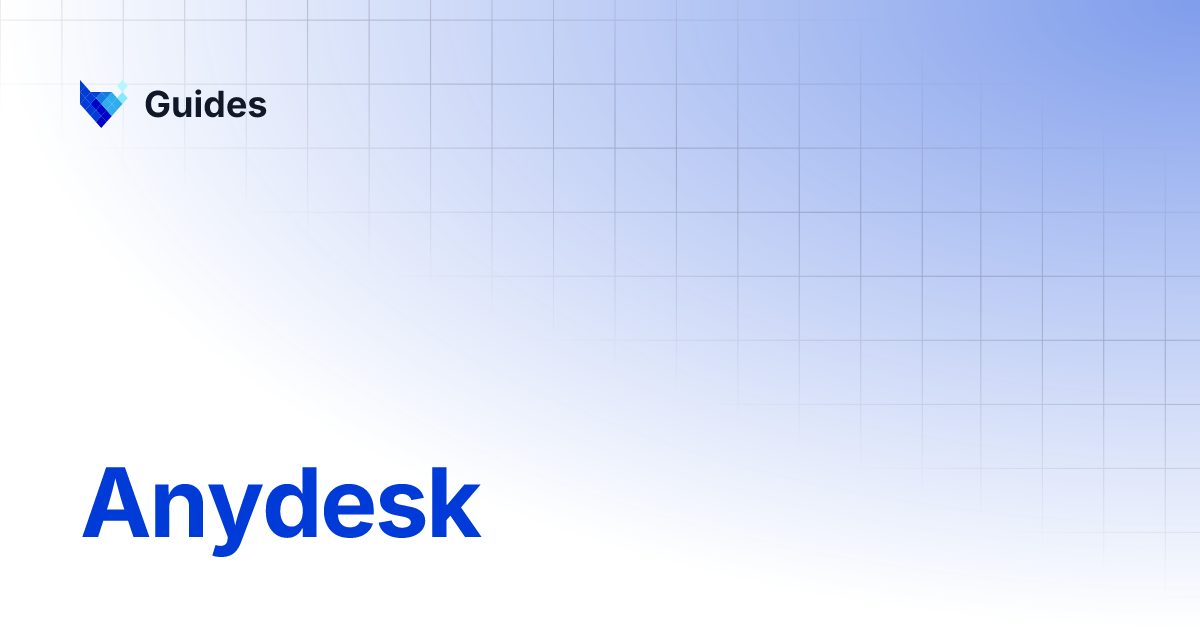Anydesk | Guides