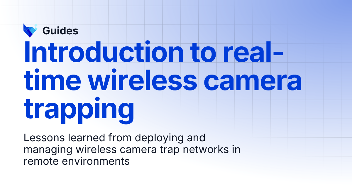 Introduction to real-time wireless camera trapping | Guides